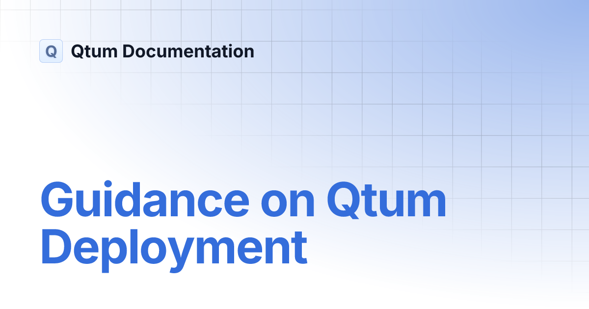 Guidance on Qtum Deployment | Qtum Documentation