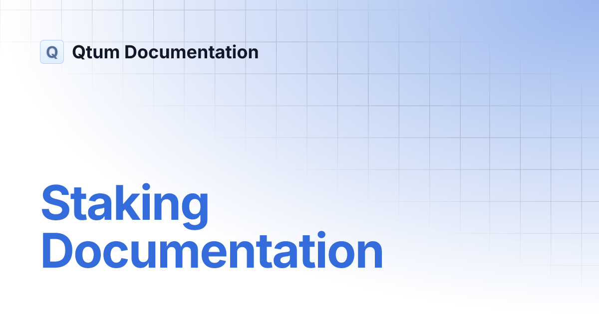 Staking Documentation | Qtum Documentation